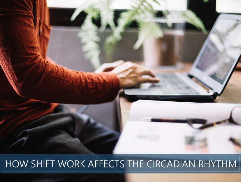 How Shift Work Affects the Circadian Rhythm (Graveyard Shift) - 7 Issues