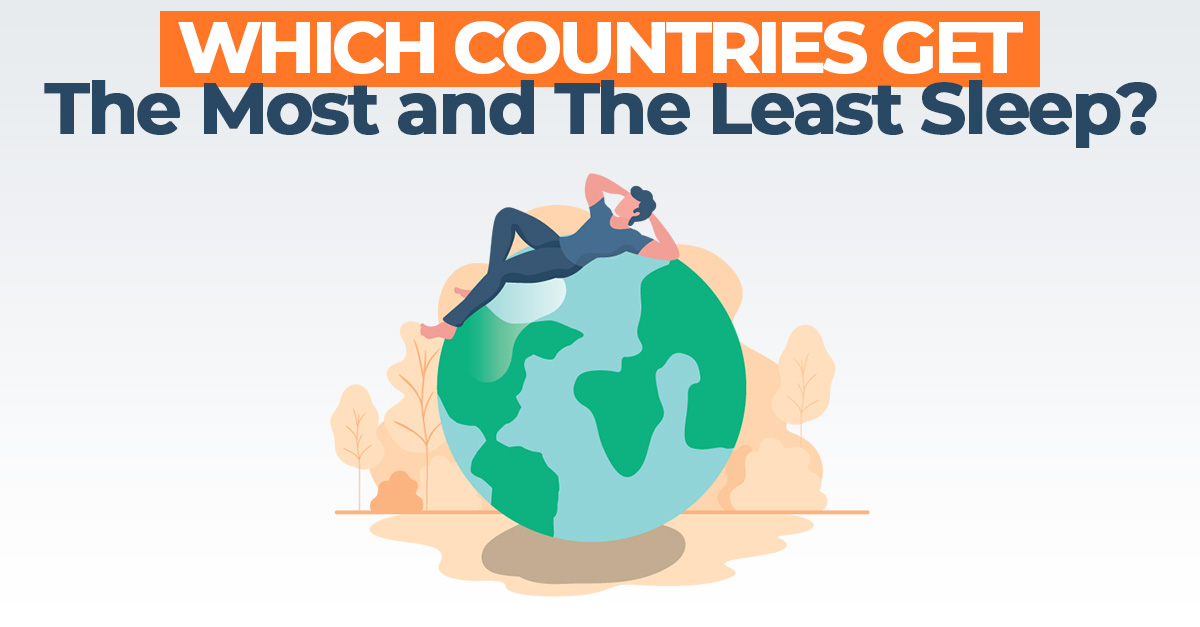 Which Countries Get The Most (and Least) Sleep? | Sleep Advisor Which Countries Get The Most (and Least) Sleep? | Sleep Advisor