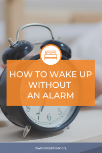 How to Wake Up Naturally (Without an Alarm Clock) - 10 Easy Tricks to Try