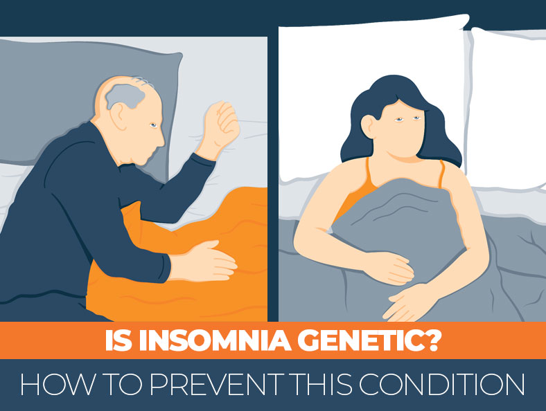Is Insomnia Genetic How May You Prevent This Condition Sleep Advisor