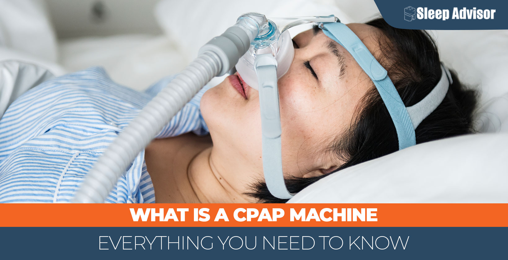 What Is a CPAP Machine? Everything You Need to Know - Sleep Advisor